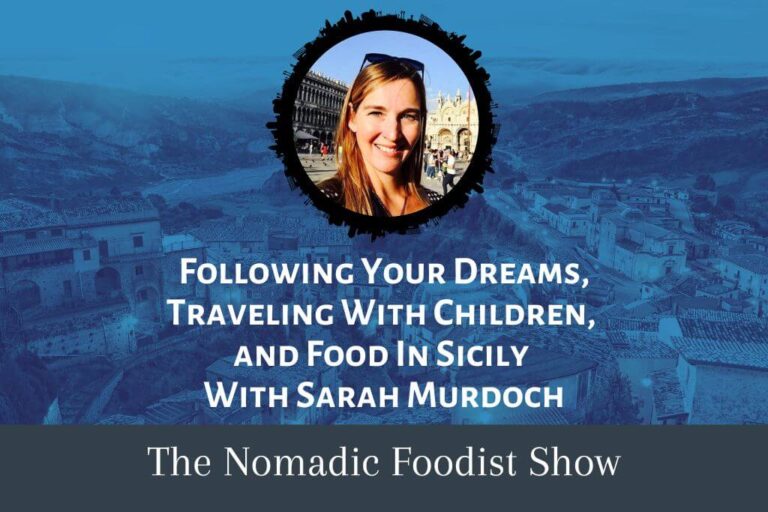 Following Your Dreams, Traveling With Children, and Food In Sicily With ...